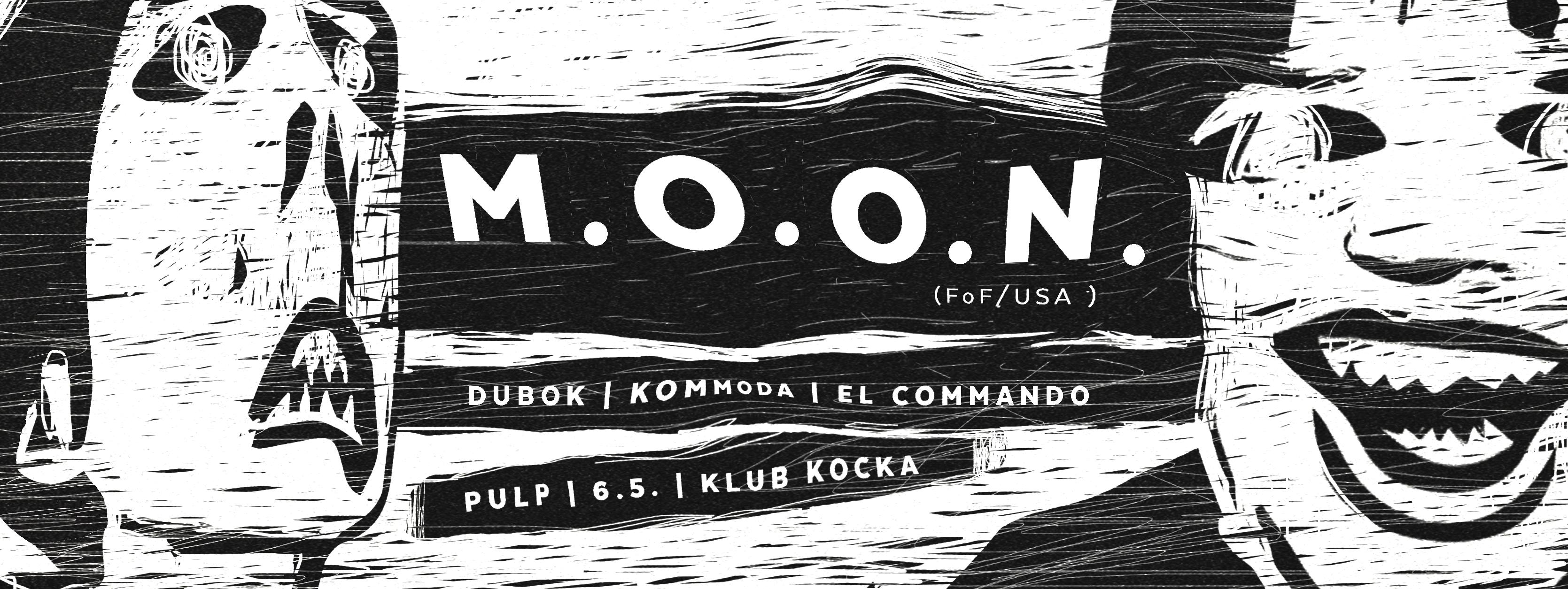 PULP pres. M.O.O.N. (Friends of Friends / USA) - Platforma Doma mladih ...